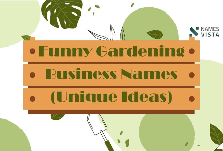 Funny Gardening Business Names (Unique Ideas)