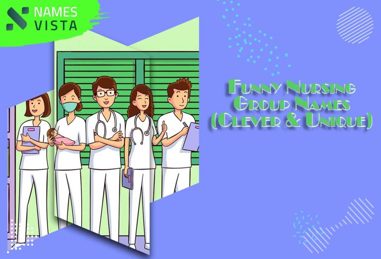 Funny Nursing Group Names (Clever & Unique)