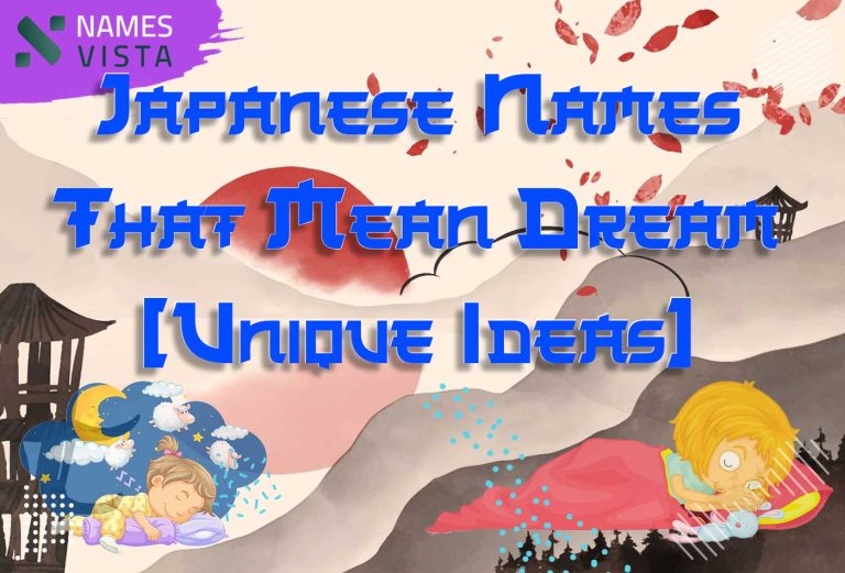 430+ Japanese Names That Mean Dream[Unique Ideas]