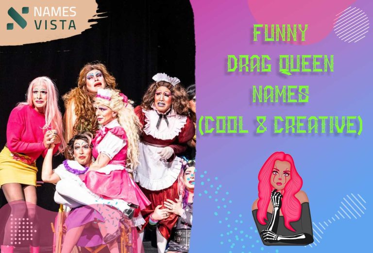 Funny Drag Queen Names (Cool & Creative)